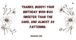 150+ Creative and Funny Thank You for Birthday Wishes
