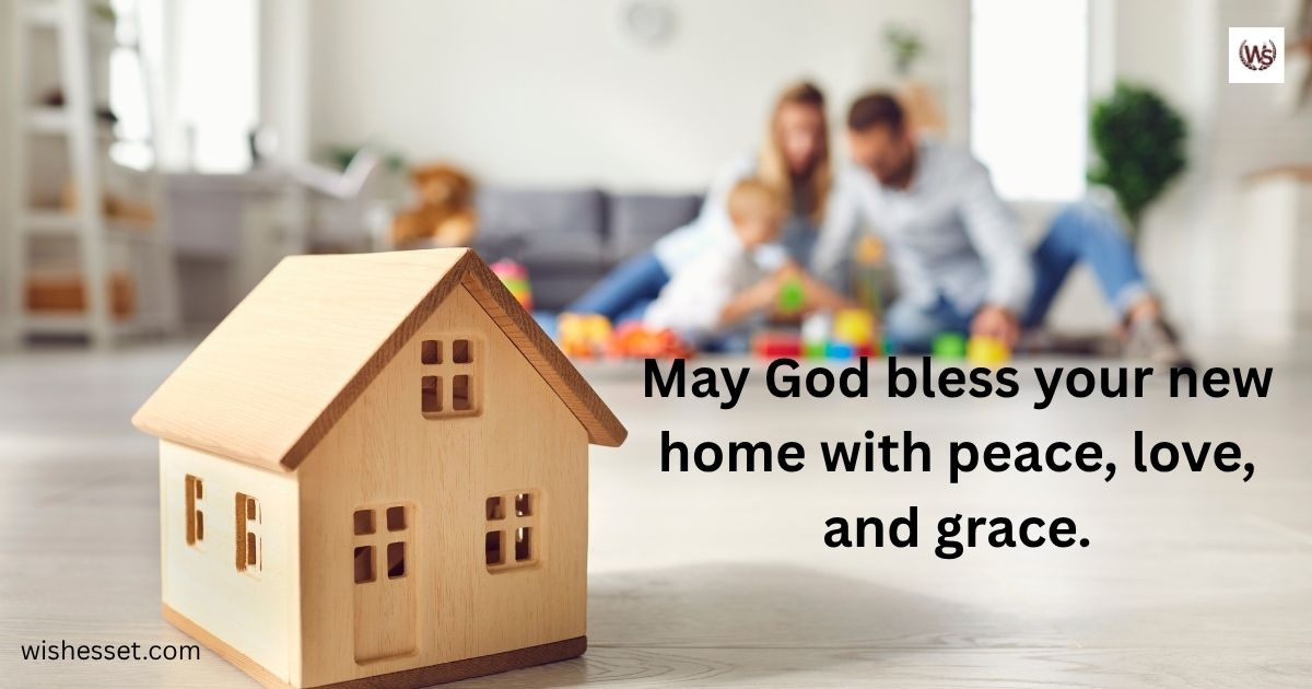 150+ Perfect New Home Wishes And Sayings To Make Their Day